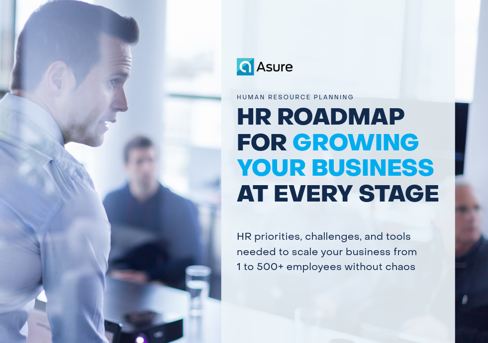 HR Roadmap for Growing Your Business at Every Stage | Asure Software