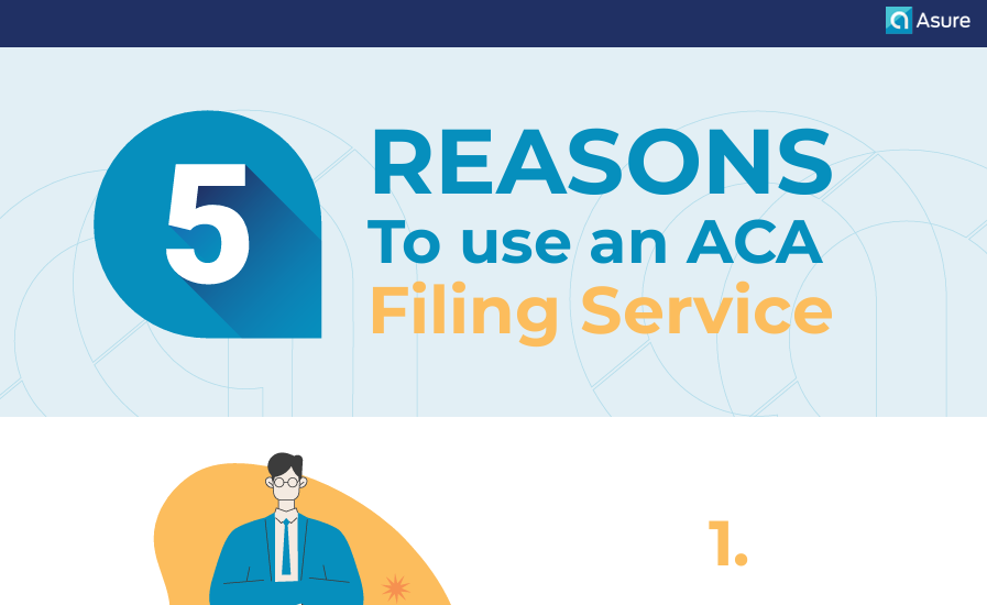 5 Reasons to Use an ACA Filing Service | Asure Software
